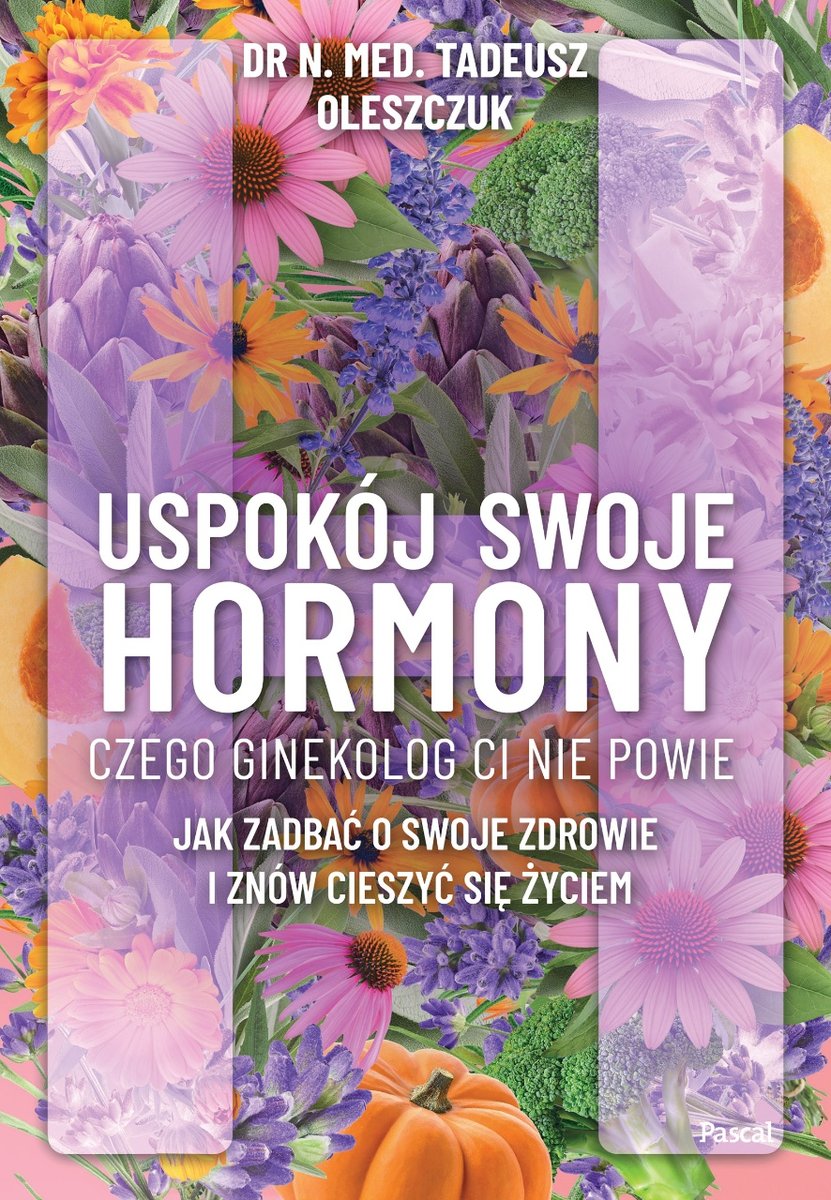 Uspokój swoje hormony - Augustyn-Protas Anna | Książka w Empik