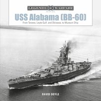 USS Alabama (Bb-60): From Tarawa, Leyte Gulf, and Okinawa, to Museum ...