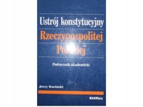 Ustrój Konstytucyjny Rzeczypospolitej Polskiej - Kuciński Jerzy ...