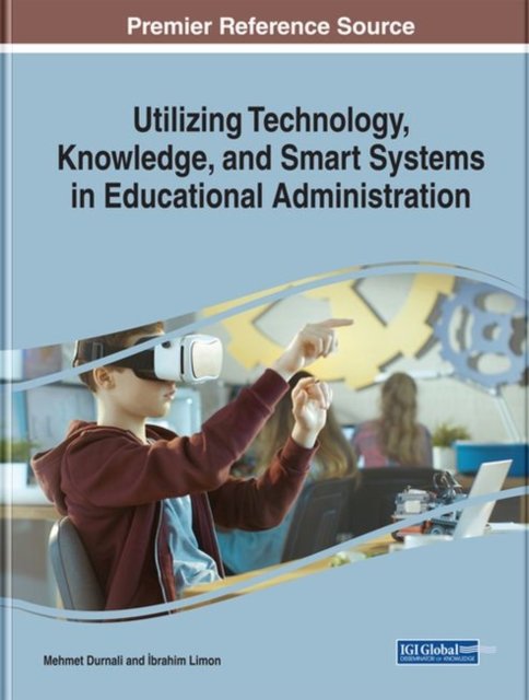 Utilizing Technology, Knowledge, and Smart Systems in Educational ...