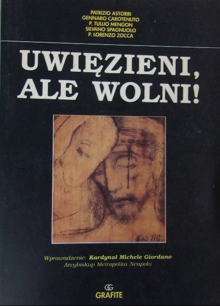 Uwięzieni, ale wolni - Opracowanie zbiorowe | Książka w Empik