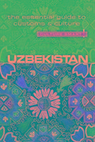 Uzbekistan - Culture Smart! The Essential Guide to Customs & - Alex ...