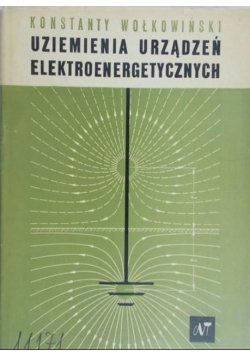 Uziemienia urządzeń elektroenergetycznych - | Książka w Empik