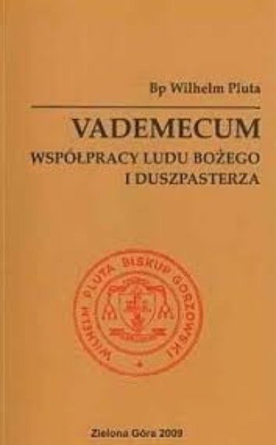 Vademecum współpracy ludu bożego i duszpasterstwa - W opisie | Książka ...