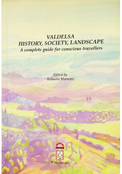 Valdelsa History Society Landscape A Complete Guide For Conscious ...