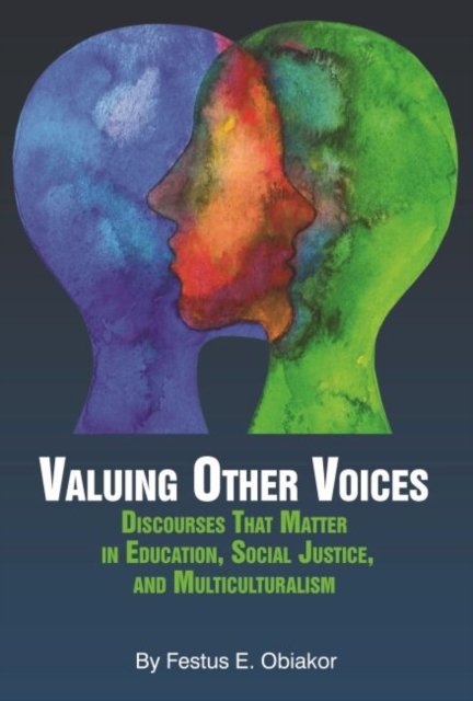 Valuing Other Voices: Discourses that Matter in Education, Social ...