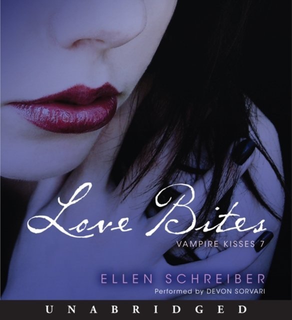 Vampire Kisses 7 Love Bites Audiobook Schreiber Ellen Audiobook