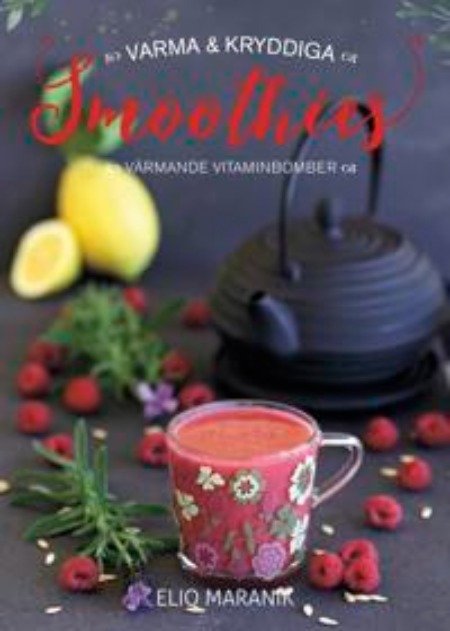 Varma & kryddiga smoothies - Opracowanie zbiorowe | Książka w Empik