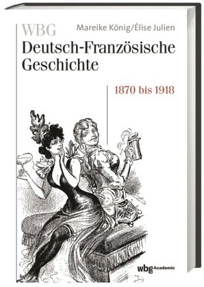 Verfeindung und Verflechtung. Deutschland und Frankreich 1870-1918 - WBG Academic | Książka w Empik