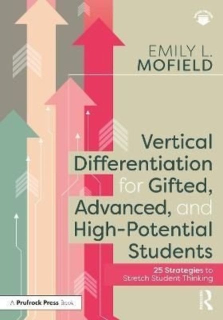 Vertical Differentiation for Gifted, Advanced, and High-Potential ...