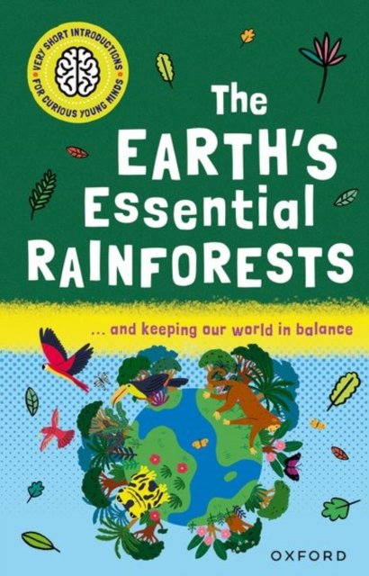 Very Short Introductions for Curious Young Minds: The Earth's Essential ...