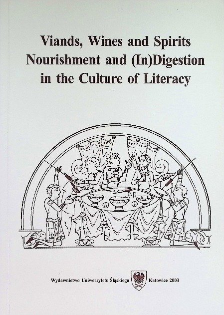 Viands, Wines and Spirits Nourishment and (In)Digestion in the Culture ...