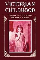 Victorian Childhood - Jordan Thomas E. | Książka w Empik