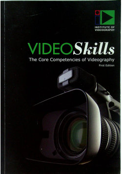 Videoskills The Core Competencies of Videography - Opracowanie zbiorowe ...