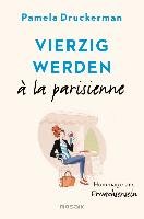 Vierzig werden à la parisienne - Druckerman Pamela | Książka w Empik