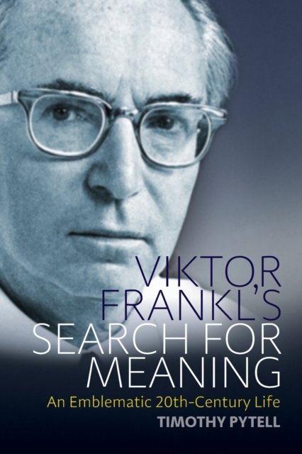 Viktor Frankls Search for Meaning: An Emblematic 20th-Century Life ...
