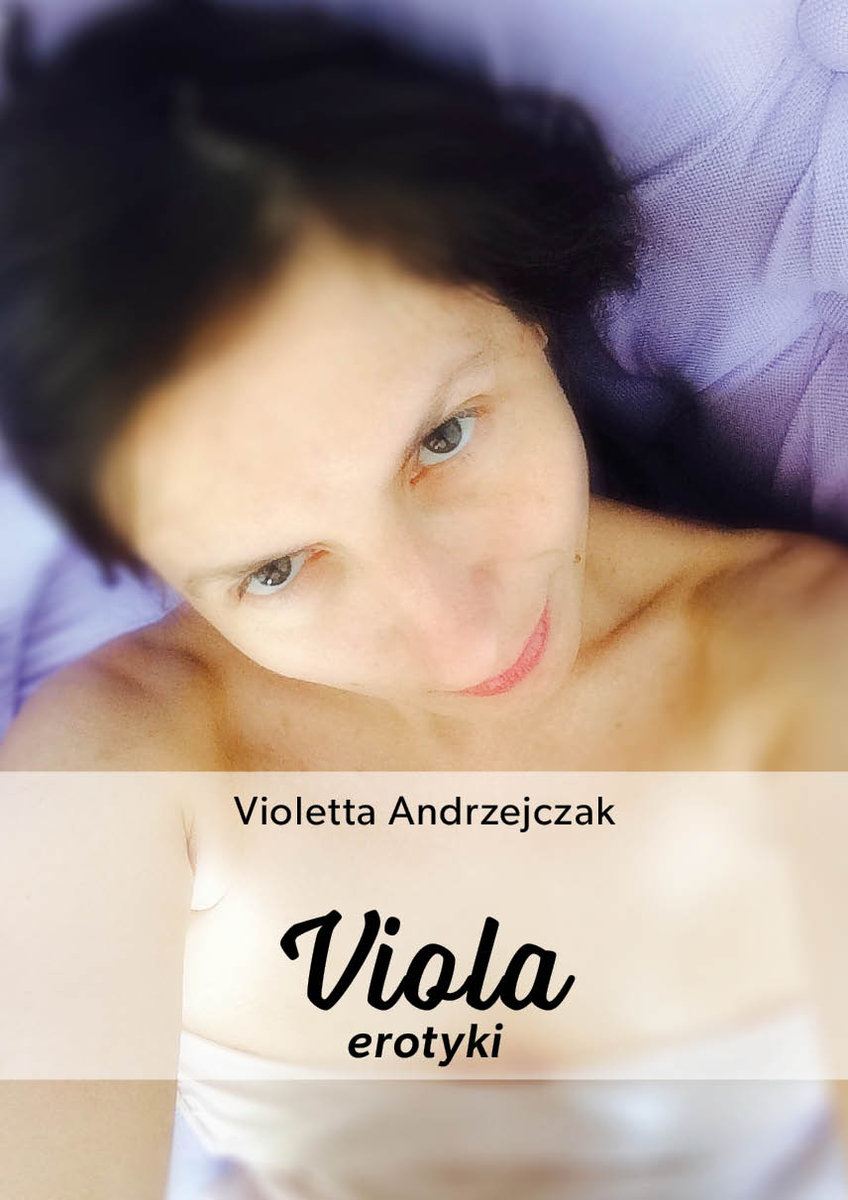 Viola erotyki - Violetta Andrzejczak | Książka w Empik