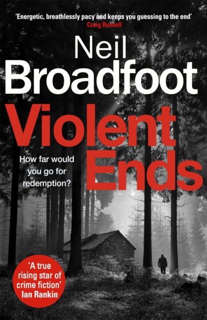Violent Ends: a gripping crime thriller - Neil Broadfoot | Książka w Empik