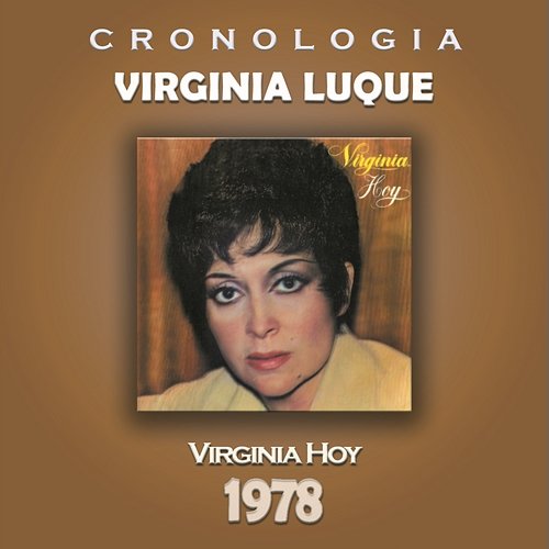 Virginia Luque Cronología - Virginia Hoy (1978) - Virginia Luque ...