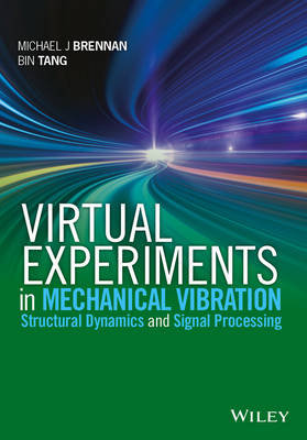 Virtual Experiments in Mechanical Vibrations: Structural Dynamics and Signal Processing ...