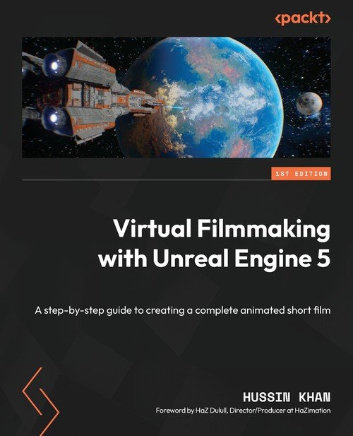 Virtual Filmmaking with Unreal Engine 5 - W opisie | Książka w Empik