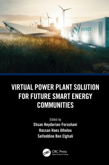 Virtual Power Plant Solution for Future Smart Energy Communities - Opracowanie zbiorowe ...