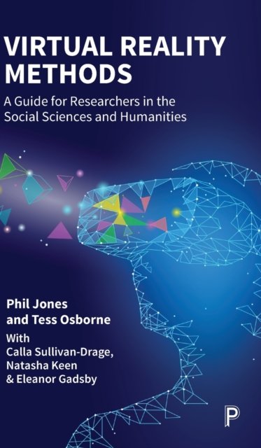 Virtual Reality Methods. A Guide for Researchers in the Social Sciences and Humanities ...
