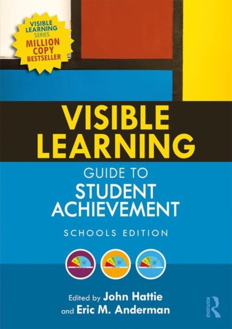 Visible Learning Guide to Student Achievement. Schools Edition ...