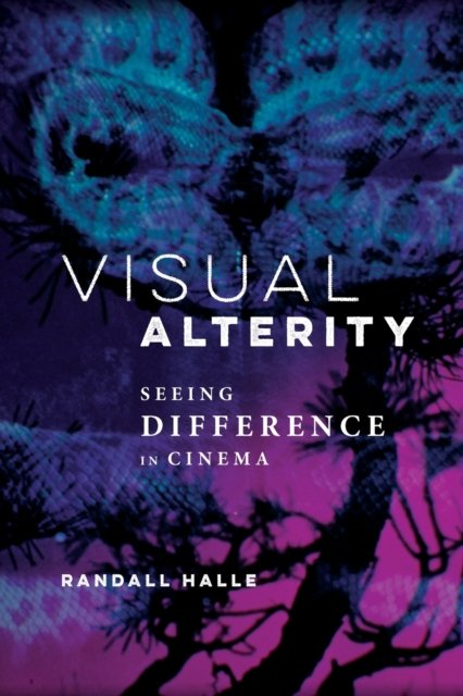 Visual Alterity: Seeing Difference in Cinema - Randall Halle | Książka ...