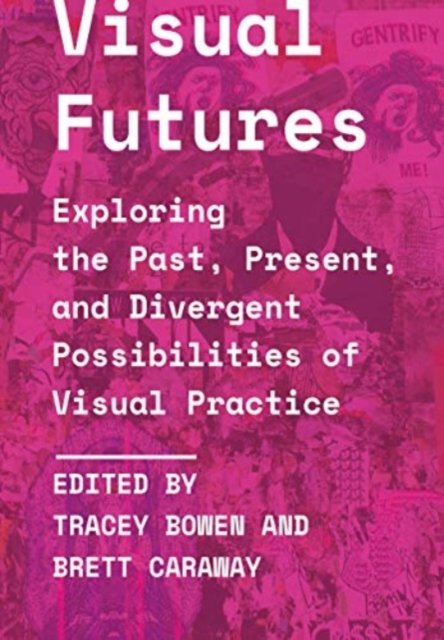 Visual Futures: Exploring the Past, Present, and Divergent ...