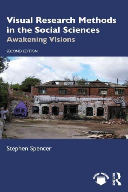 Visual Research Methods in the Social Sciences: Awakening Visions ...