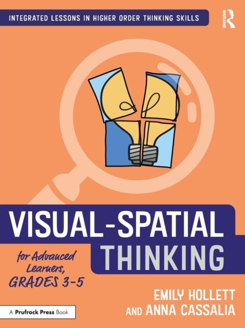Visual-Spatial Thinking for Advanced Learners, Grades 3-5 - Emily ...