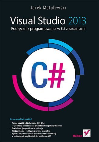 Visual Studio 2013. Podręcznik programowania w C# z zadaniami - ebook ...