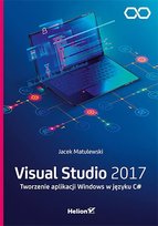 Visual Studio 2017. Tworzenie aplikacji Windows w języku C# - ebook PDF ...