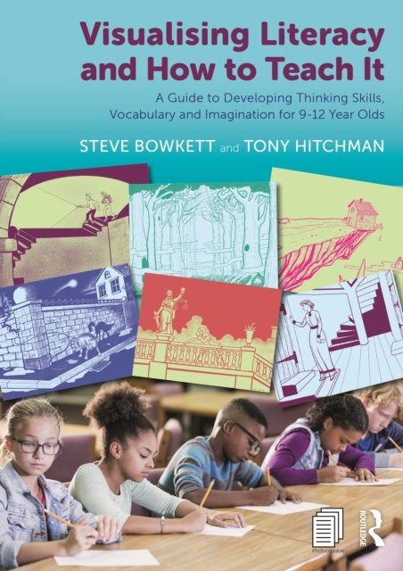Visualising Literacy and How to Teach It: A Guide to Developing ...