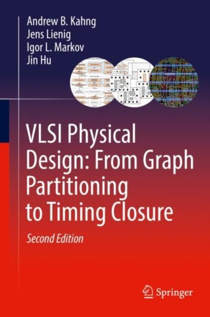 Vlsi Physical Design From Graph Partitioning To Timing Closure Andrew B Kahng Książka W Empik