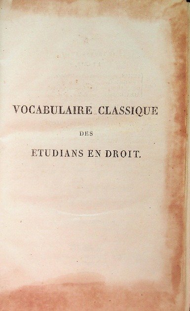 Vocabulaire classique des étudiants en droit, 1821 r. - Opracowanie ...