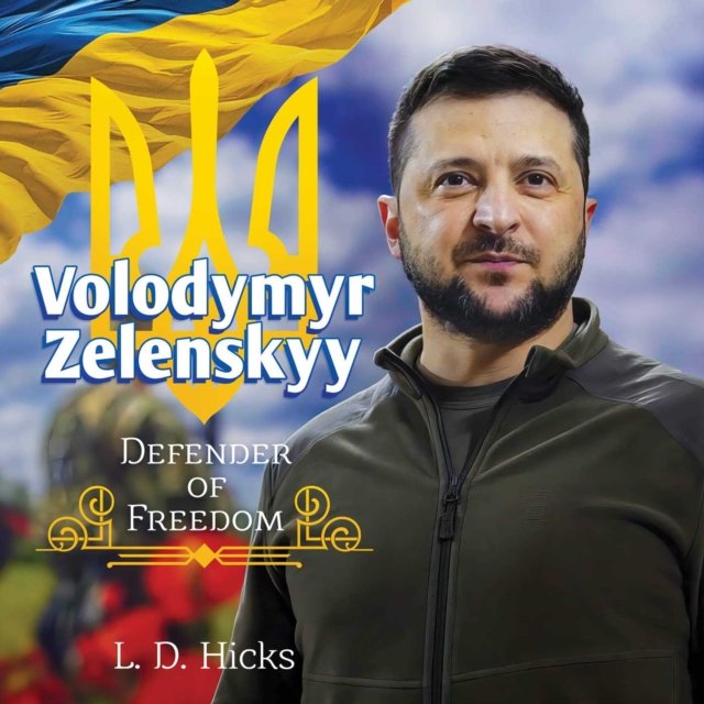Volodymyr Zelenskyy: Defender of Freedom - L. D. Hicks | Książka w Empik