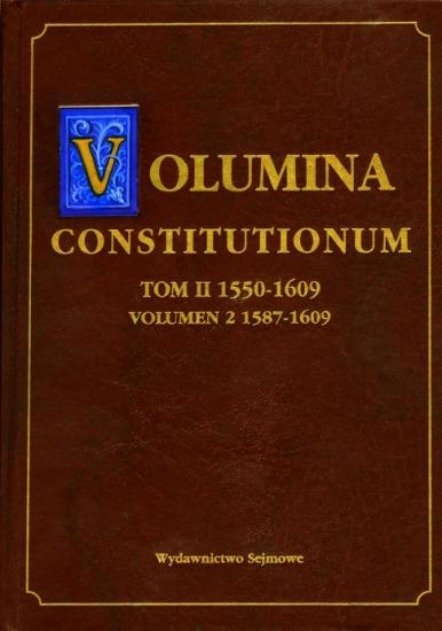 Volumina Constitutionum Tom II, 1550-1609. - Opracowanie zbiorowe ...