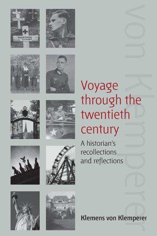 Voyage Through the Twentieth Century - Klemperer Klemens Von | Książka ...