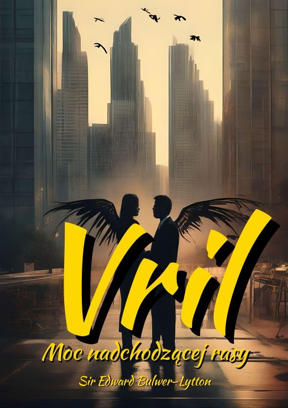 Vril. Moc nadchodzącej rasy. Vril. The Power of the Coming Race - ebook ...