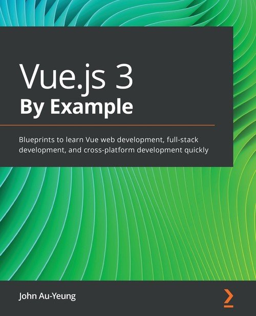 Vue.js 3 By Example - W opisie | Książka w Empik