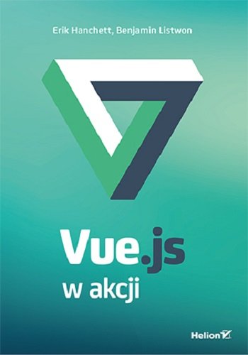 Vue.js w akcji - Erik Hanchett | Książka w Empik