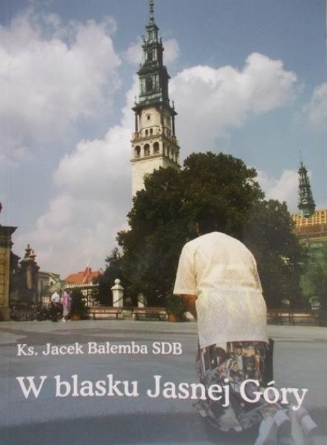 W blasku Jasnej Góry - W opisie | Książka w Empik