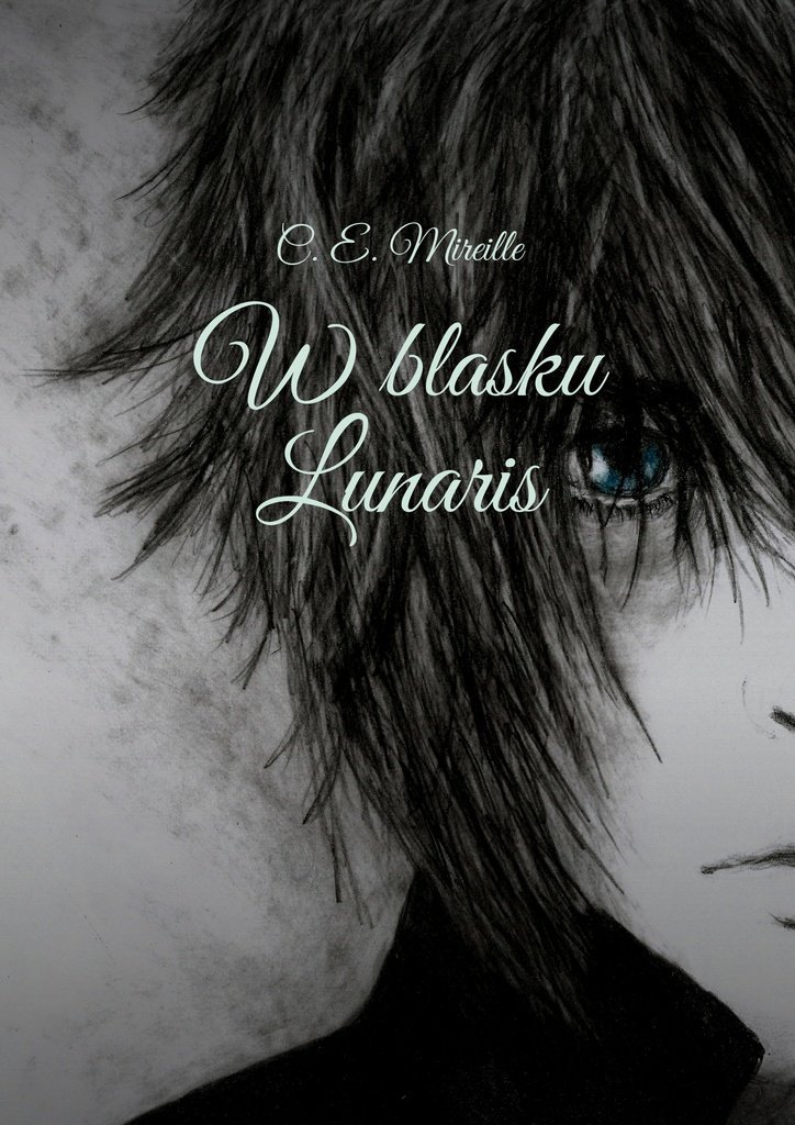 W blasku Lunaris - ebook mobi - Mireille C. E. | Ebook Sklep EMPIK.COM