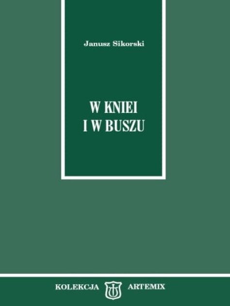 W Kniei i w Buszu - Sikorski Janusz | Książka w Empik