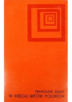 W kręgu mitów polskich - Wydawnictwo Literackie | Książka w Empik