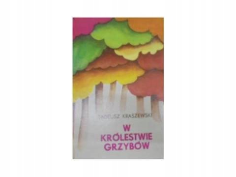 W Królestwie Grzybów - Kraszewski Sebastian Kickster | Książka w Empik