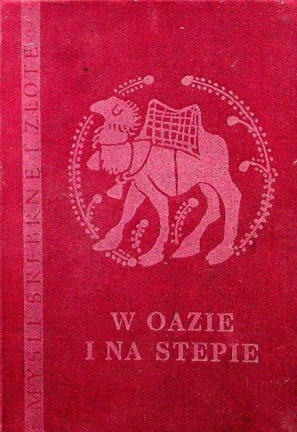 W oazie i na stepie - W opisie | Książka w Empik