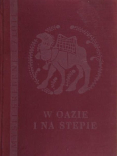 W oazie i na stepie - Opracowanie zbiorowe | Książka w Empik